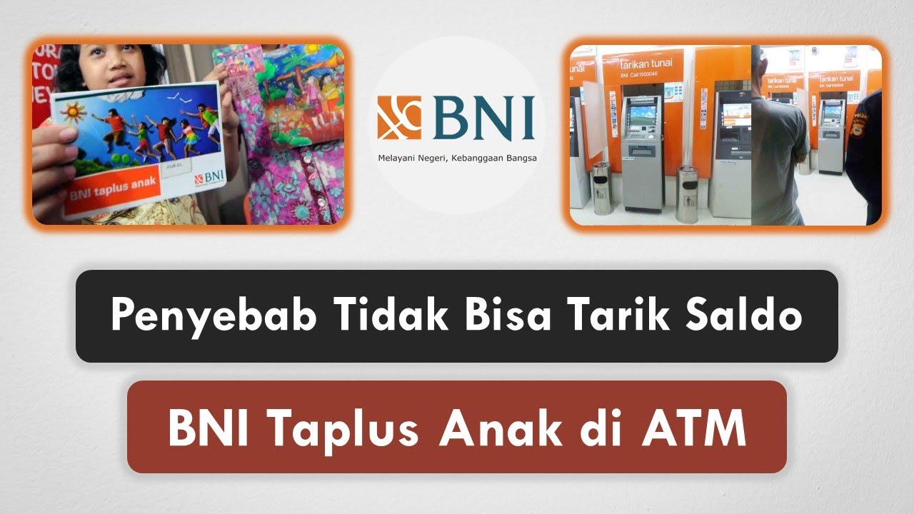 Penyebab Tidak Bisa Tarik Saldo BNI Taplus Anak di ATM - YouTube
