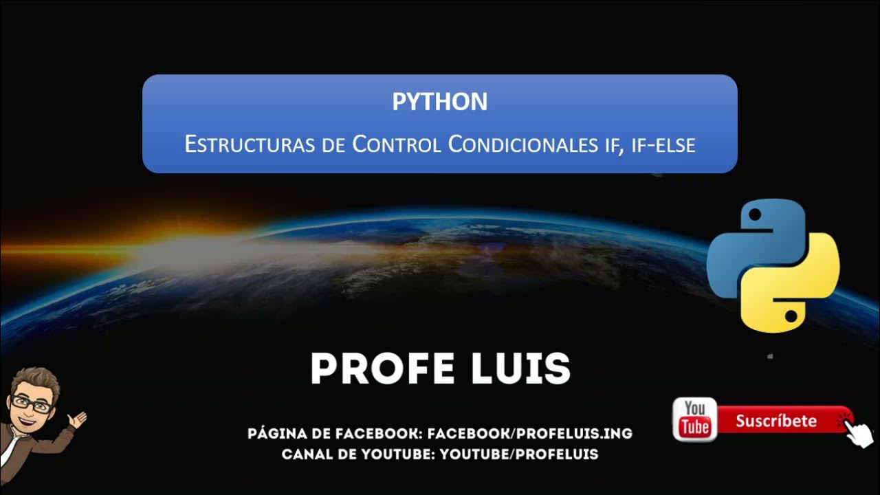 Python Tutorial. Estructuras de control Condicionales if, if-else - YouTube