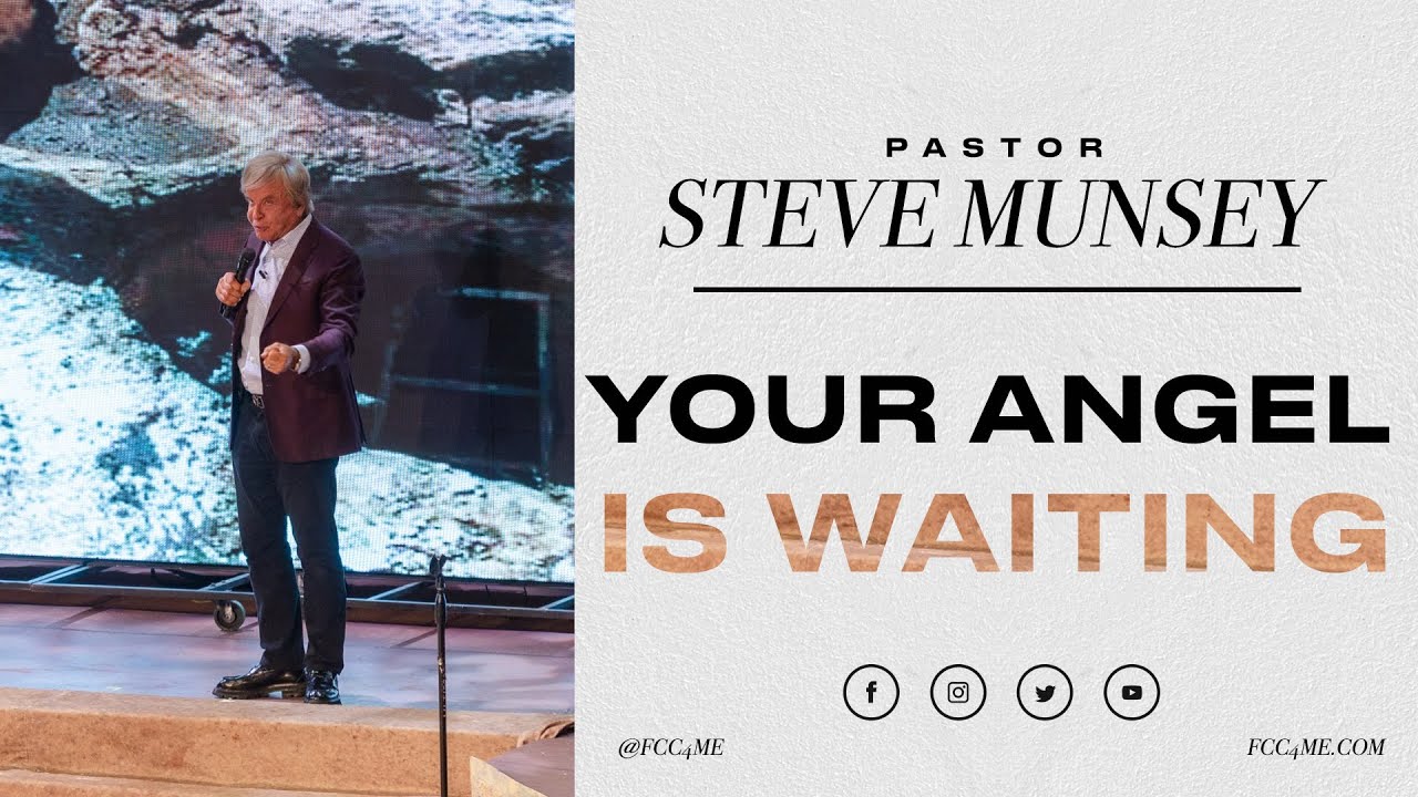 Your Angel is Waiting | Pastor Steve Munsey - YouTube