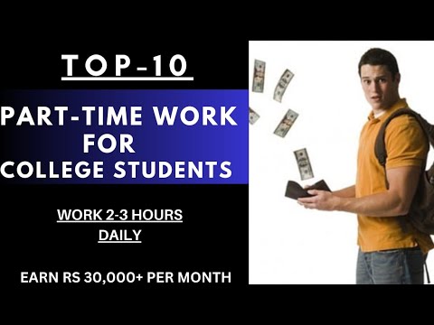 TOP-10 PART TIME WORK|FOR COLLEGE STUDENTS|EARN RS 30,000-40000 Per ...