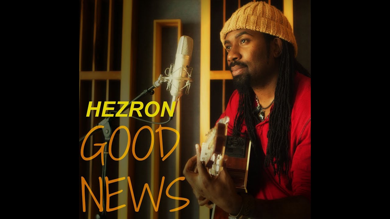 Hezron Live Good News - YouTube