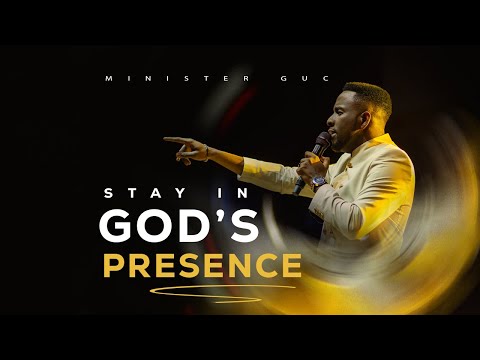 STAY IN GOD'S PRESENCE WITH THIS WORSHIP || MINISTER GUC || WORSHIP