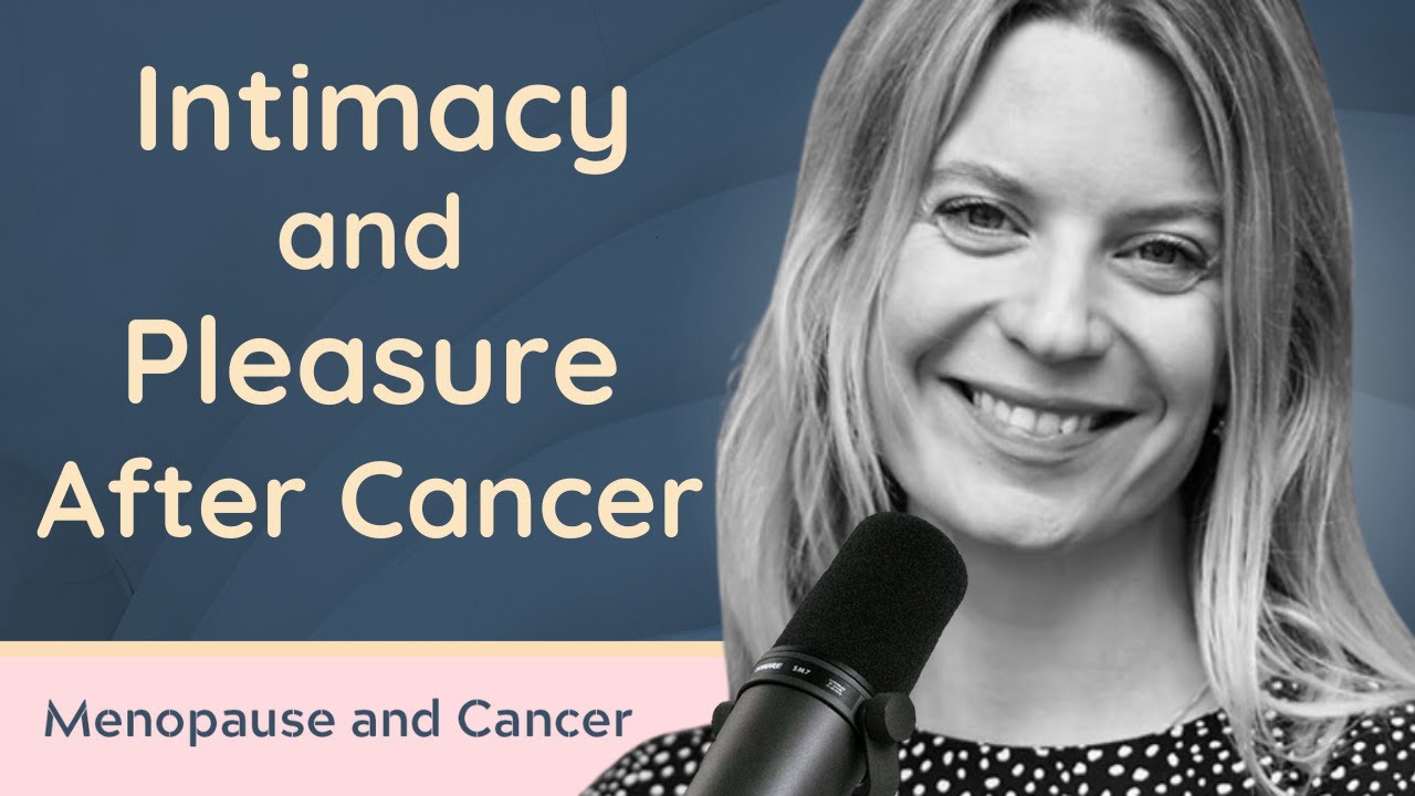 How to Find Pleasure and Intimacy After Cancer? - YouTube