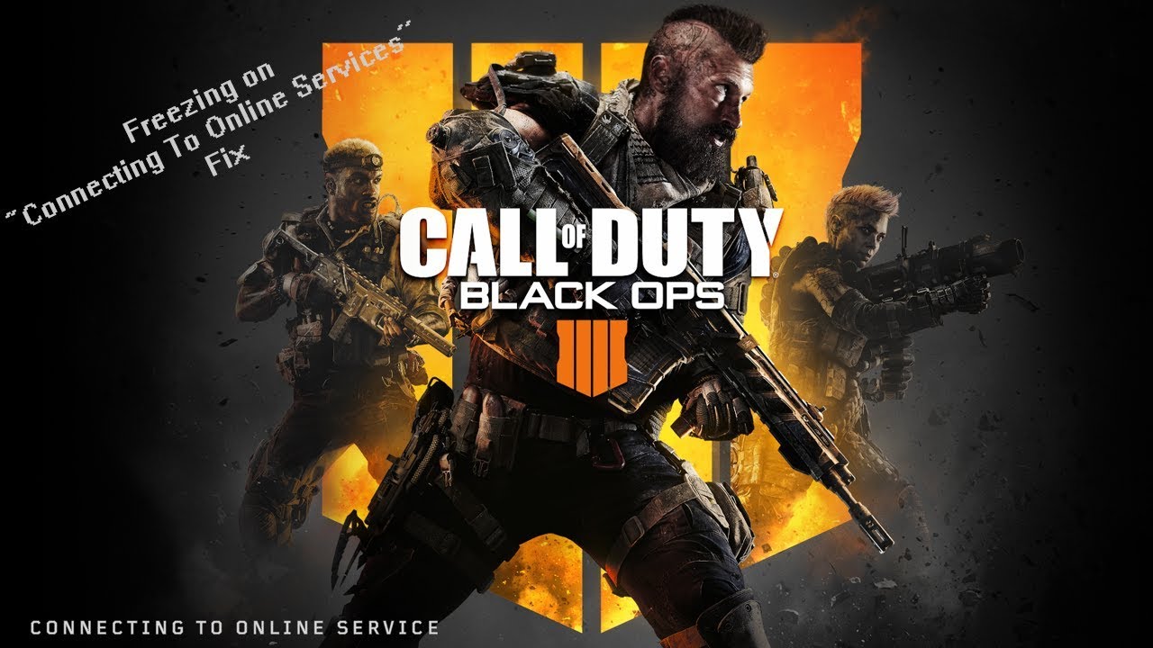 Call Of Duty Black Ops 4 Freezing on "Connecting To Online Services ...