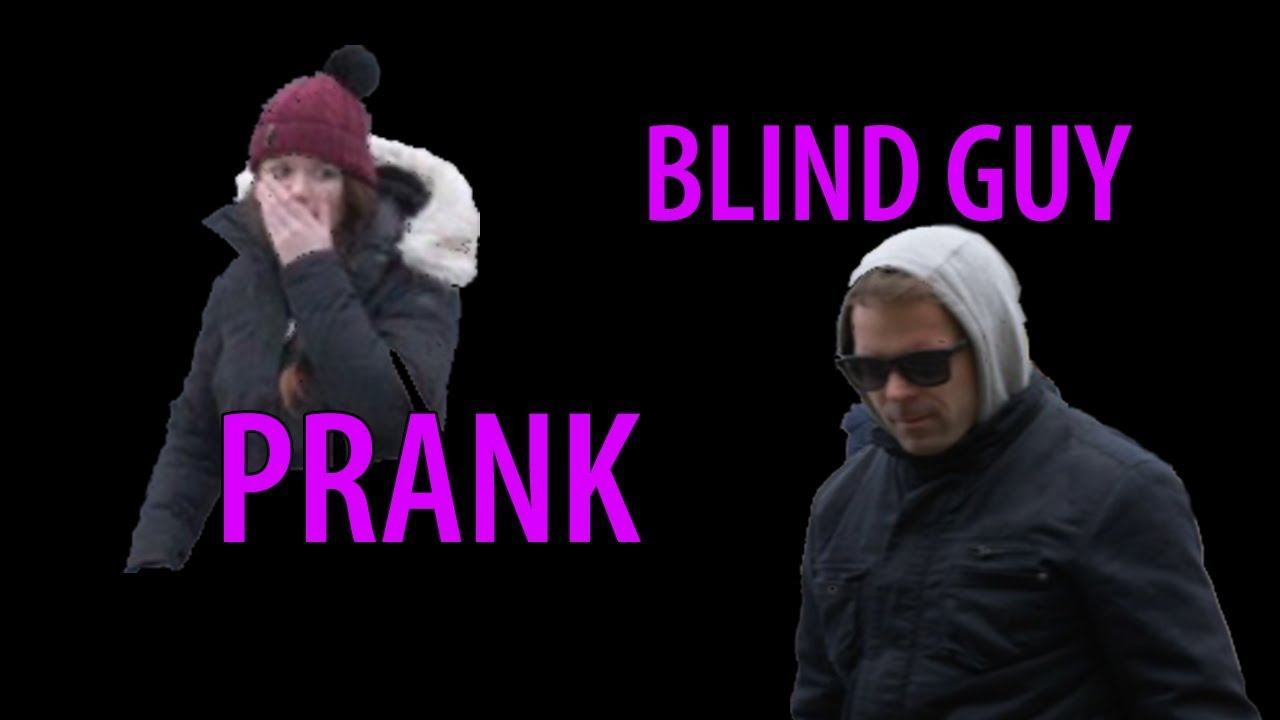 Blind Guy Prank - YouTube
