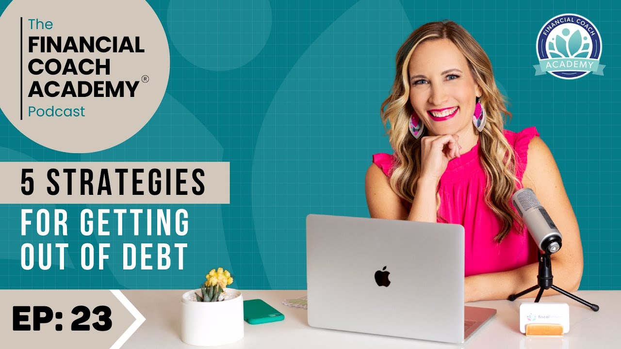 Five strategies for getting out of debt - The Financial Coach Academy ...