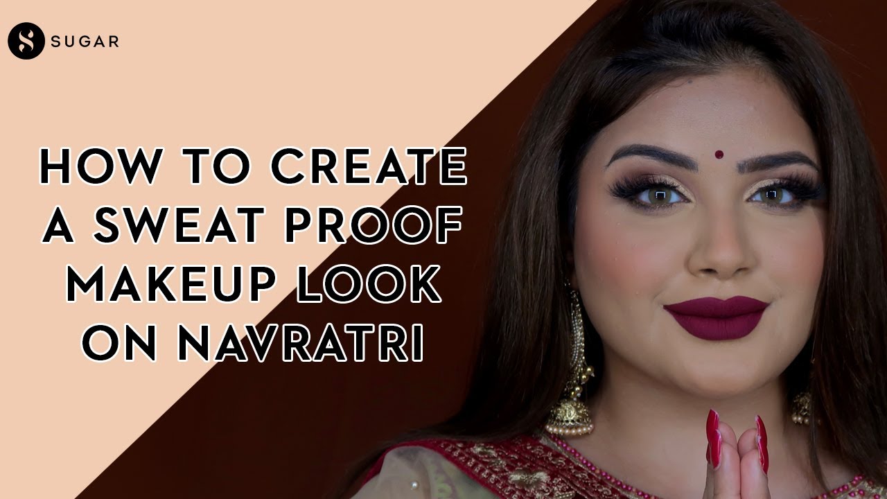 How To Create A Sweat Proof Makeup Look On Navratri | SUGAR Cosmetics ...