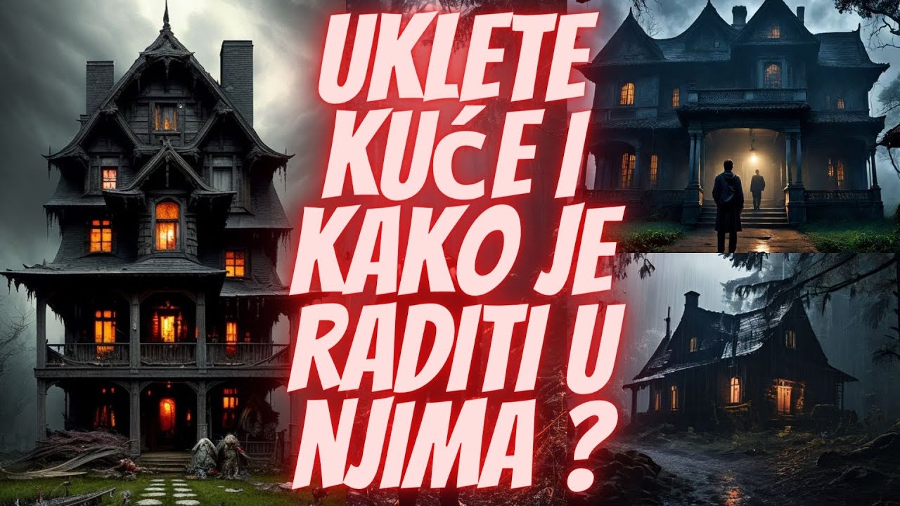 Uklete Kuće i kako je raditi u njima - YouTube