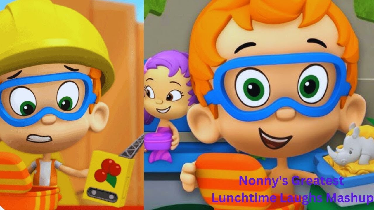 Nonnys Greatest Lunchtime Laughs Mashup Bubble Guppies Youtube