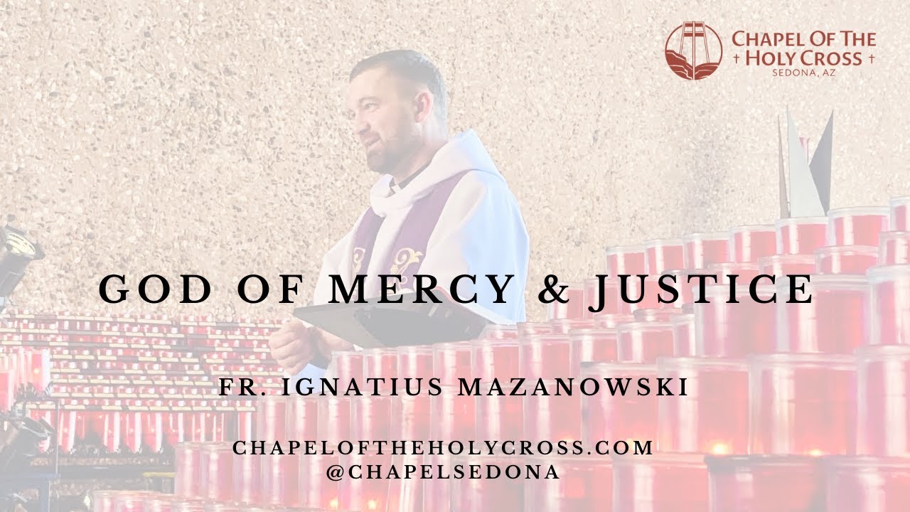 God Of Mercy & Justice - Fr. Ignatius Mazanowski - February 23, 2024 - YouTube