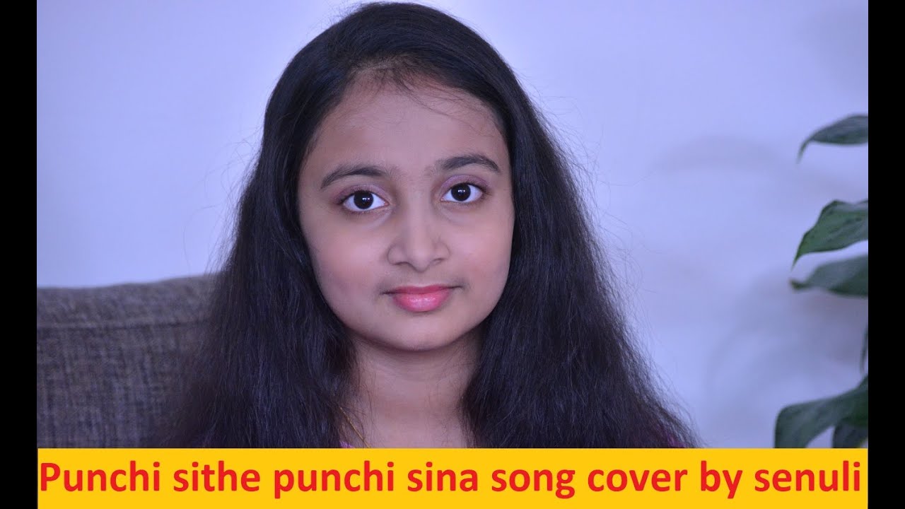 Punchi sithe punchi sina cover song by senuli - YouTube