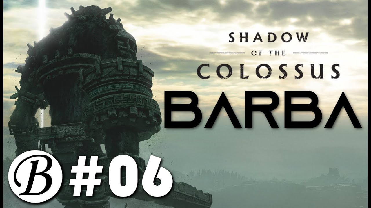 Shadow of the Colossus (PS4) #06 | Barba - YouTube