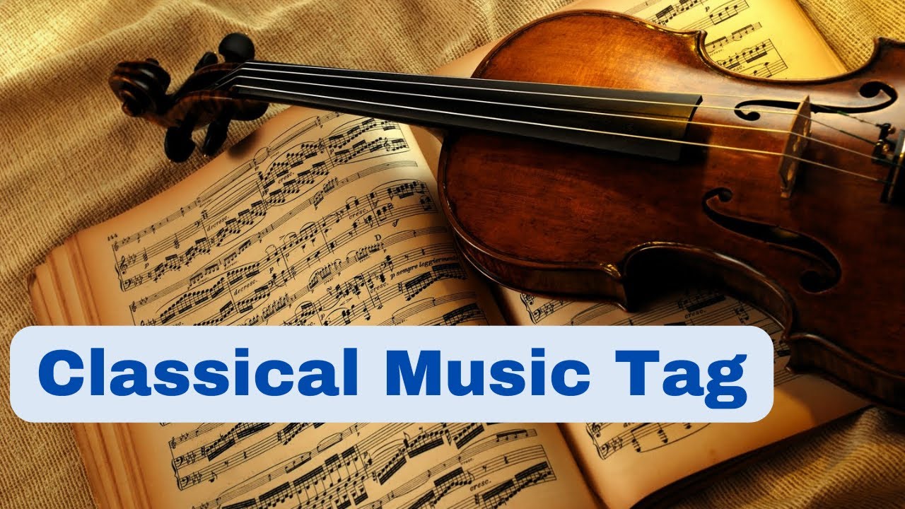 Classical Music Tag - YouTube