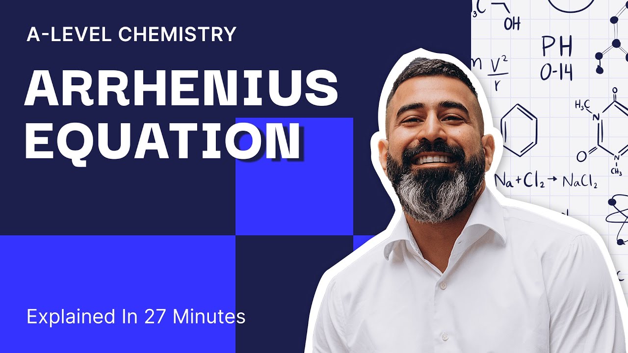 Arrhenius Equation Explained In Under 30 Minutes | A Level Chemistry ...