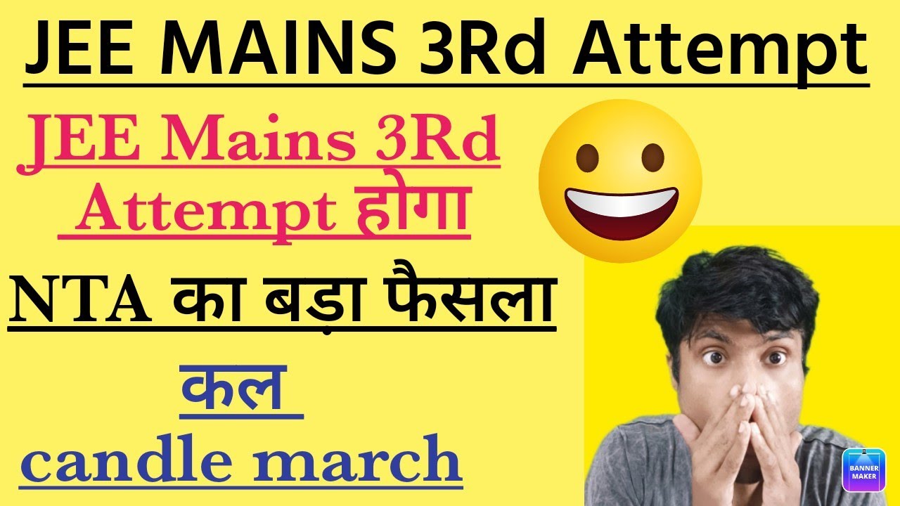 JEE mains 3rd attempt JEE Mains 3rd attempt 2022 Candle March on 22 ...