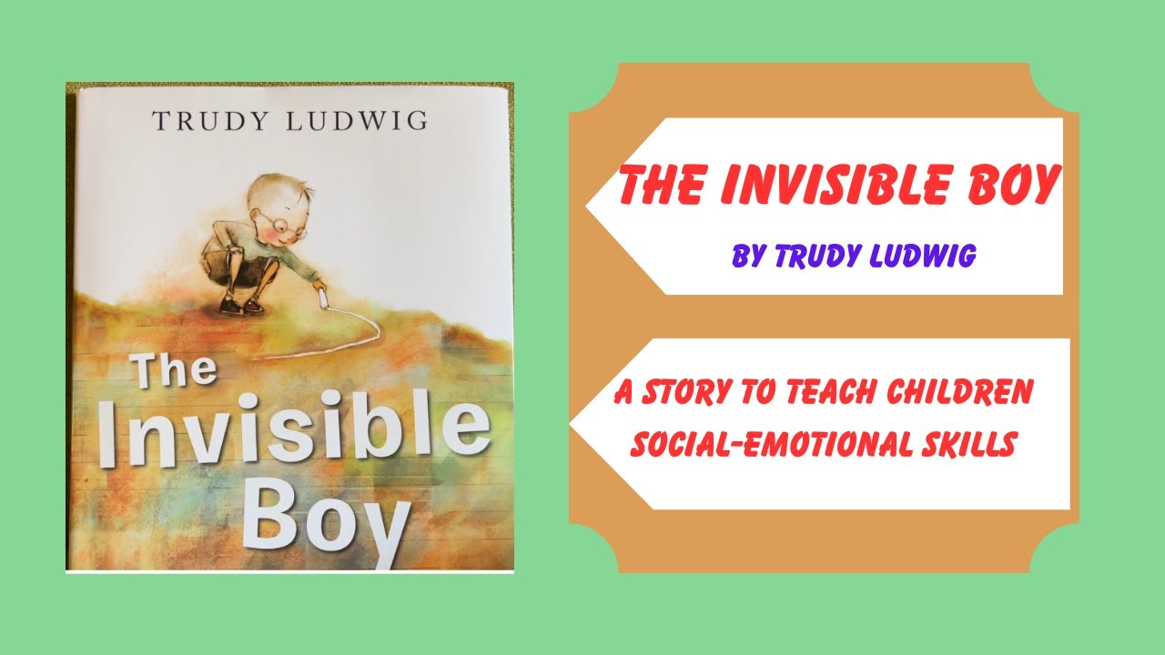 The Invisible Boy | A Story to Teach Kids Social-emotional Skills ...