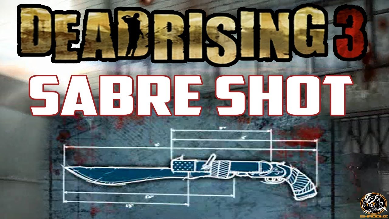 Dead Rising 3 - SABRE SHOT BLUEPRINT LOCATION (Combo Weapon Guide ...
