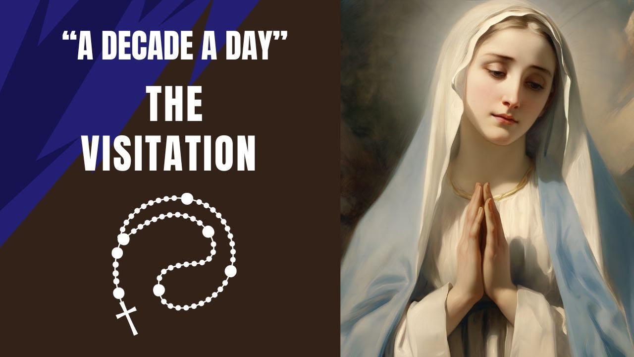 "A Decade A Day" - VISITATION Rosary Decade - YouTube