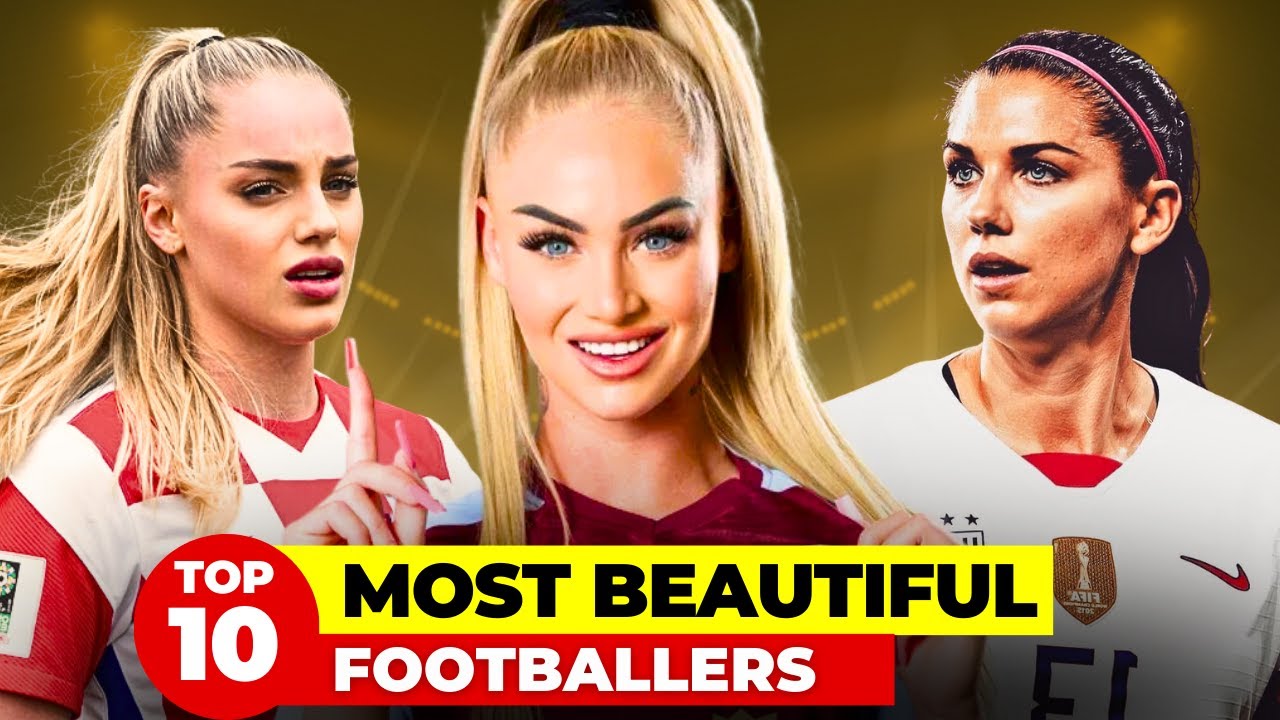 Top 10 most Beautiful Women Footballers 2023 - YouTube