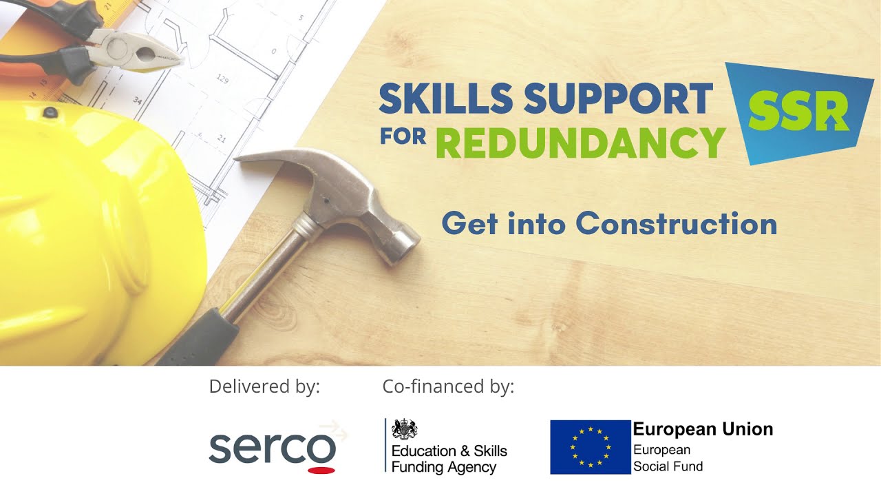 Skills Support for Redundancy - Get into Construction - YouTube