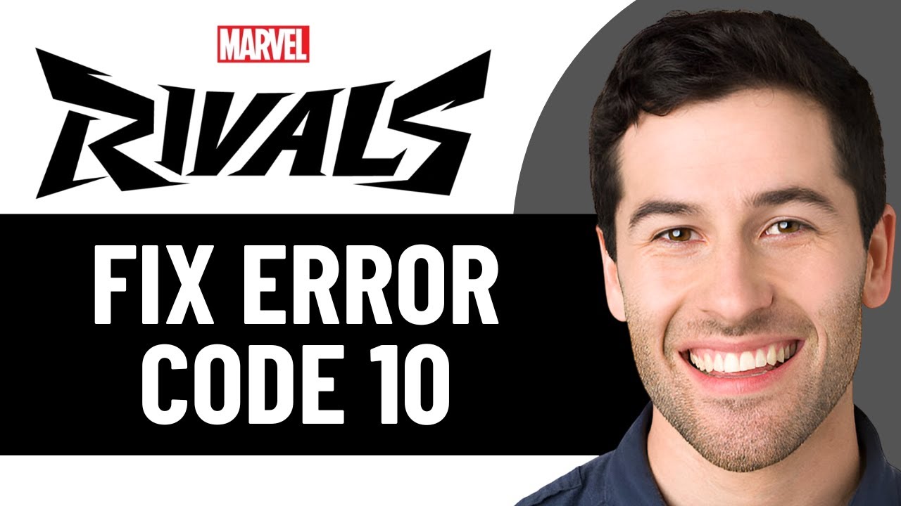 HOW TO FIX ERROR CODE 10 MARVEL RIVALS 2025! (EASY FIX) - YouTube