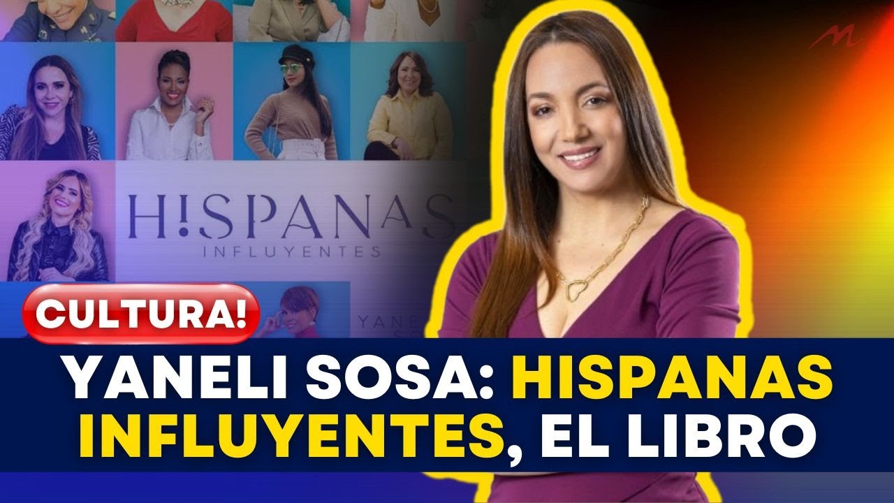 Yaneli Sosa: Hispanas Influyentes, el libro - YouTube