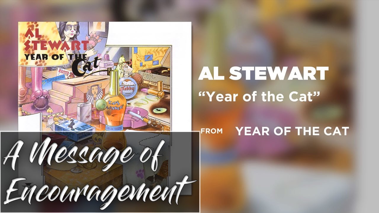 "Year of the Cat" by Al Stewart, A Message of Encouragement - YouTube