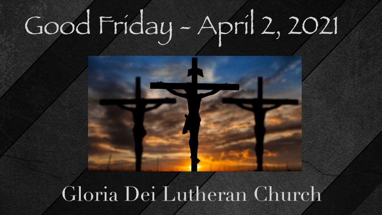 Good Friday April 2, 2021 SD 480p - YouTube