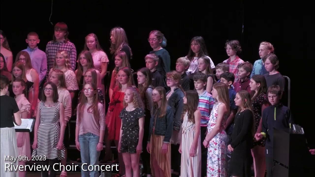 Riverview 6th & 7th Grade Spring Choir Concert - May 2023 - YouTube