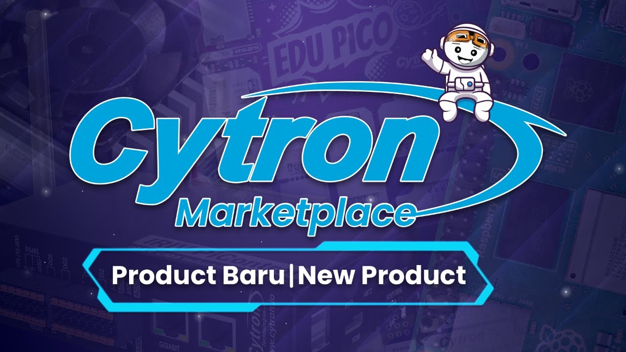 Cytron Marketplace: New Product (24 April 2024) - YouTube