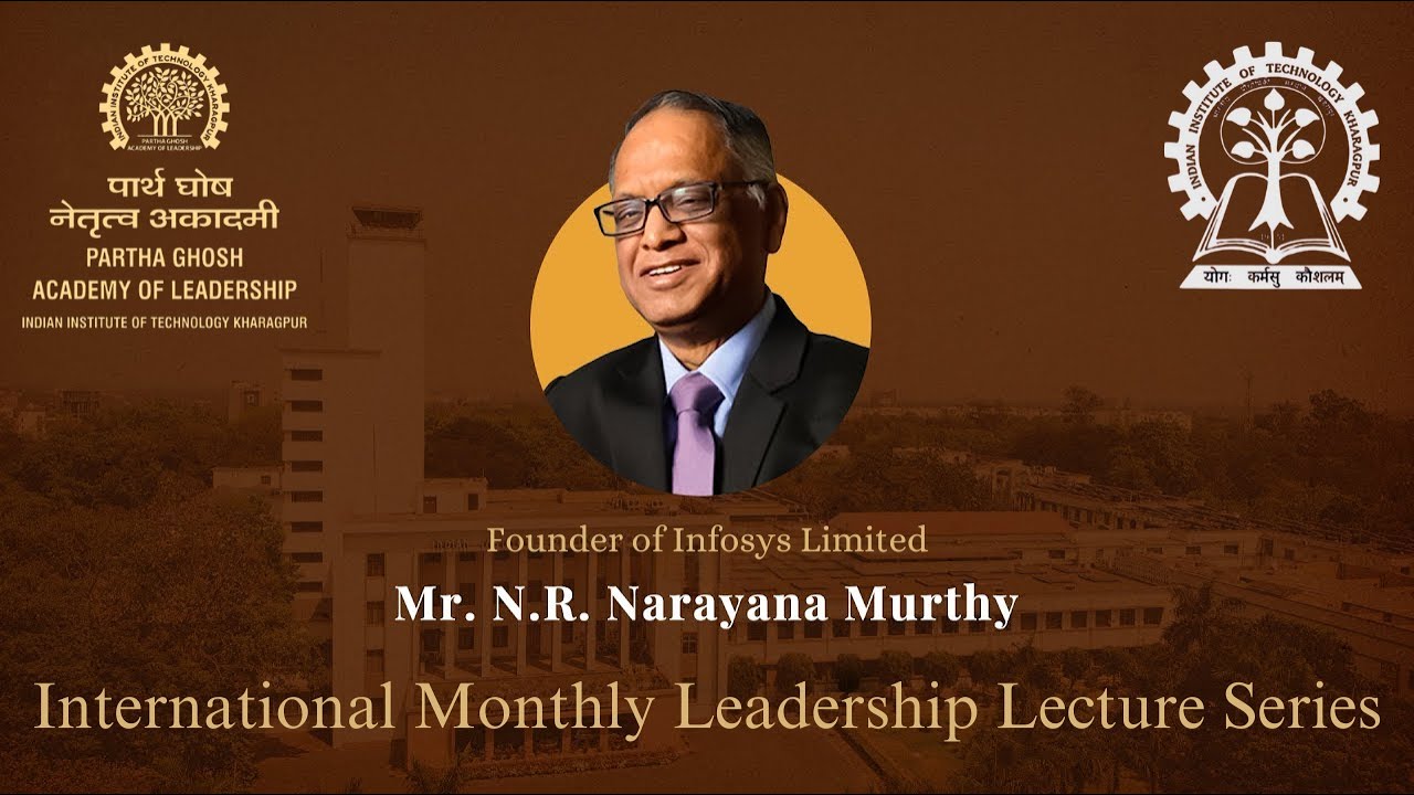 Partha Ghosh Academy of Leadership | IITKGP_Mr Narayana Murthy ...