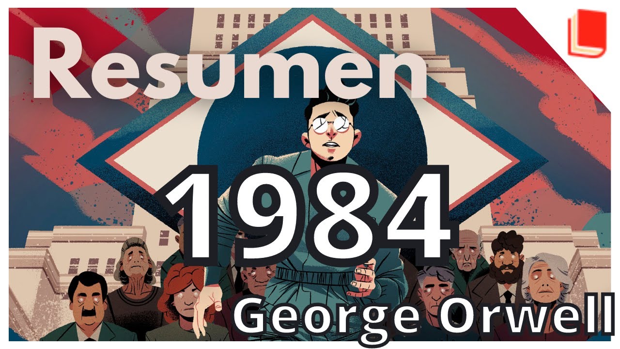 1984 🔥 Resumen [George Orwell] - YouTube