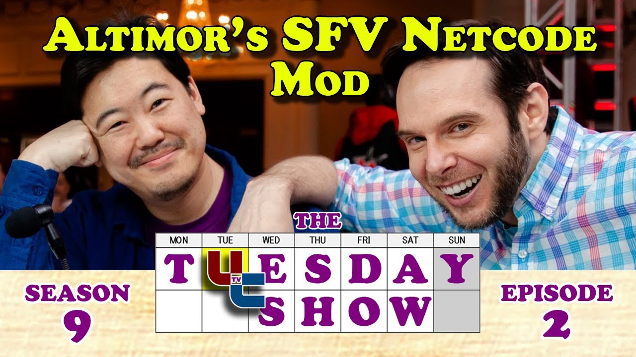 Tuesday 9.2.2 - Altimor's SFV Net Code Mod & Other FGC News - YouTube