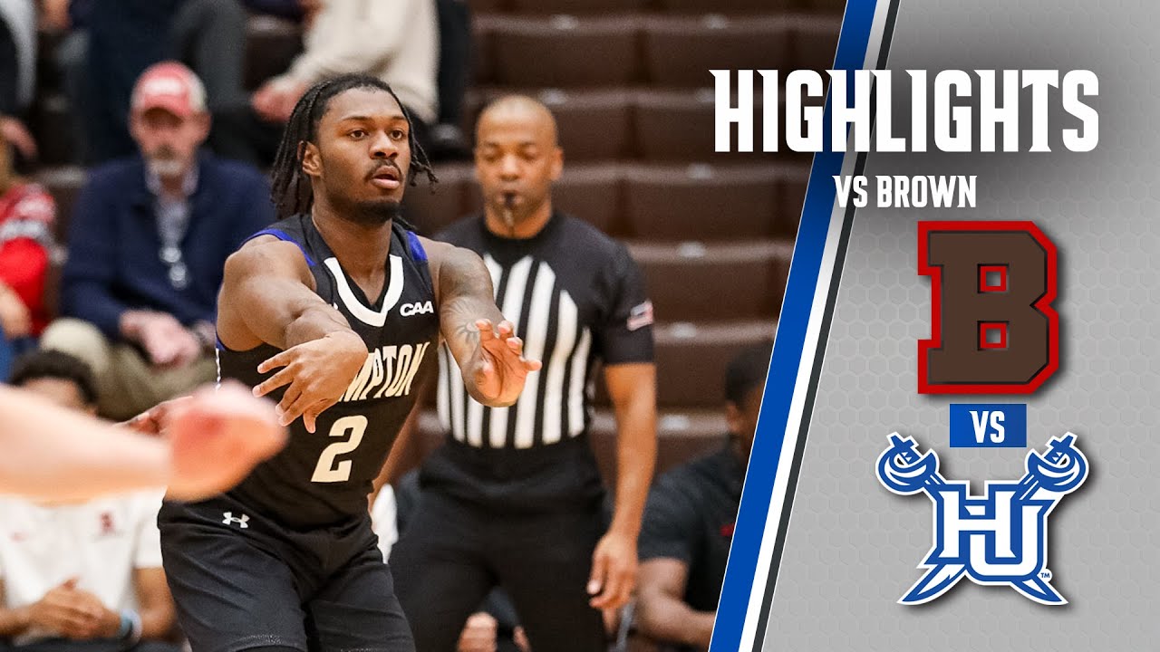 Hampton Men's Basketball Highlights | Hampton 72, Brown 63 (11/14/2025 ...