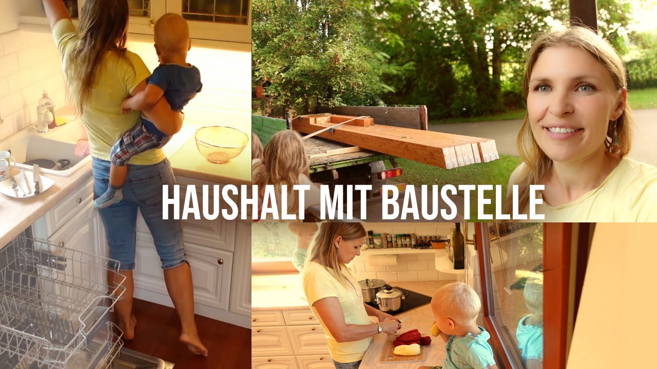 Haushalt erledigen mit einer Baustelle im Haus - Mama Alltag Vlog - YouTube