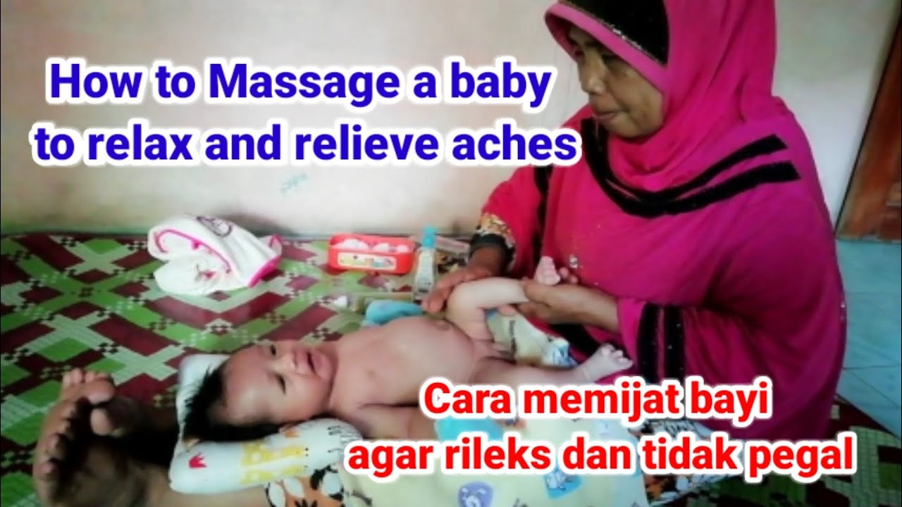 How to Massage a baby to relax and relieve aches | Cara memijat bayi ...