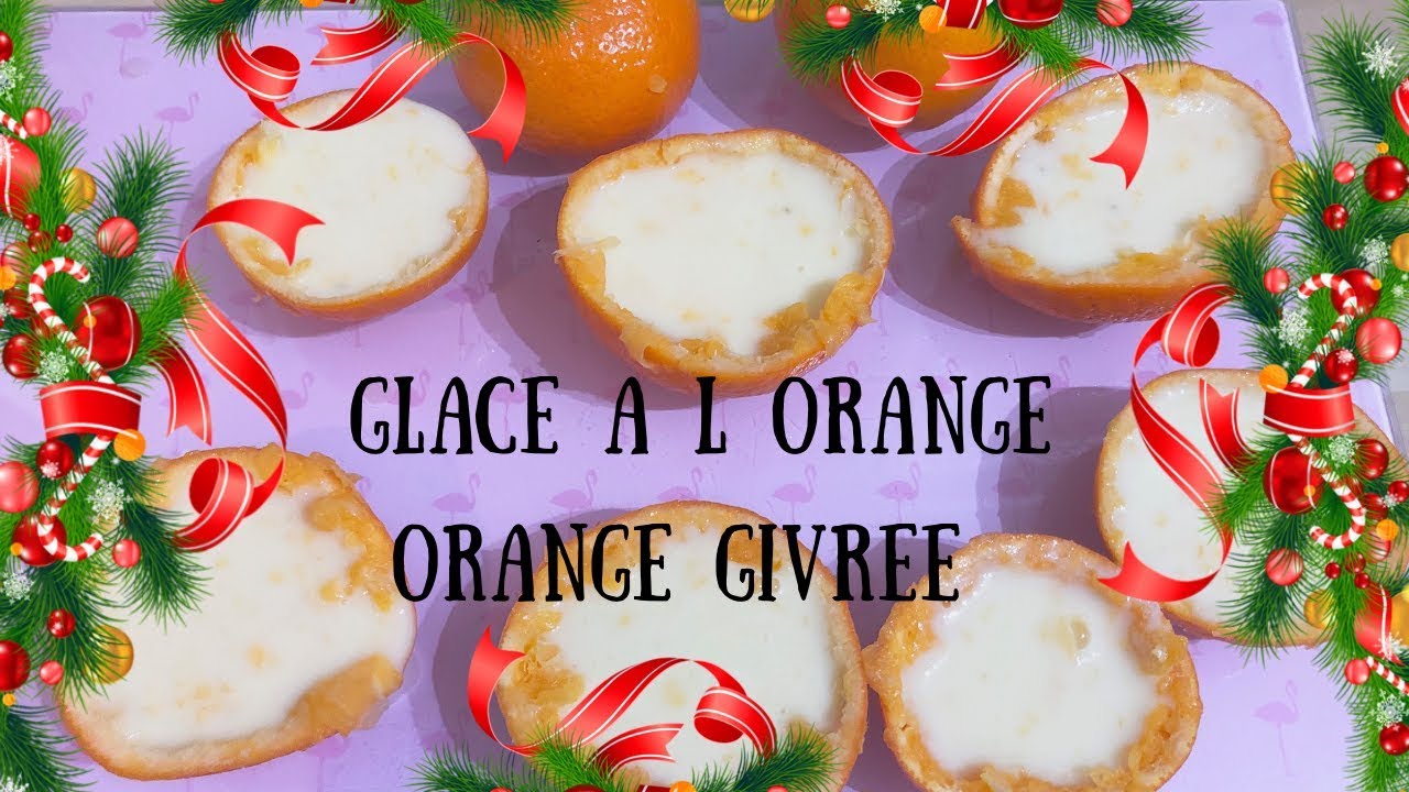 RECETTE GLACE A L ORANGE 🍊 / ORANGE 🍊 GIVRÉE - YouTube