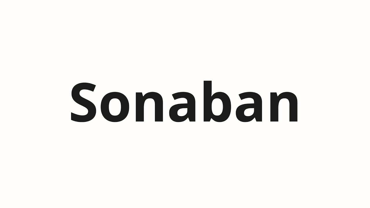 How to pronounce Sonaban - YouTube