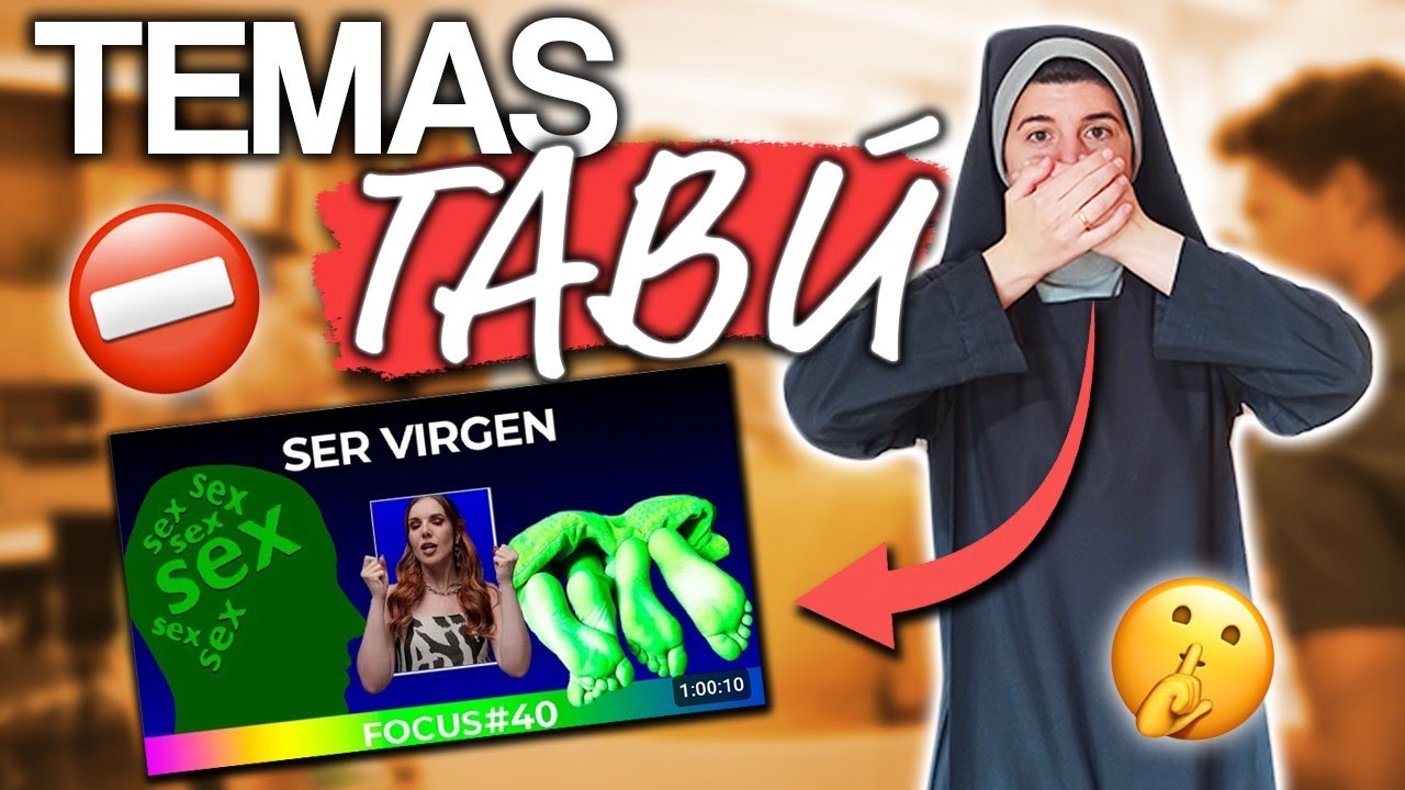 TEMAS TABÚ: VIRGINIDAD Y SEXUALIDAD - YouTube