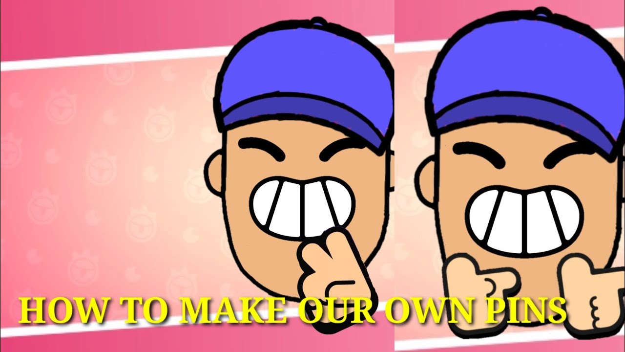 HOW TO MAKE OUR OWN PINS ||BRAWL STARS || MAKE UR PINS - YouTube