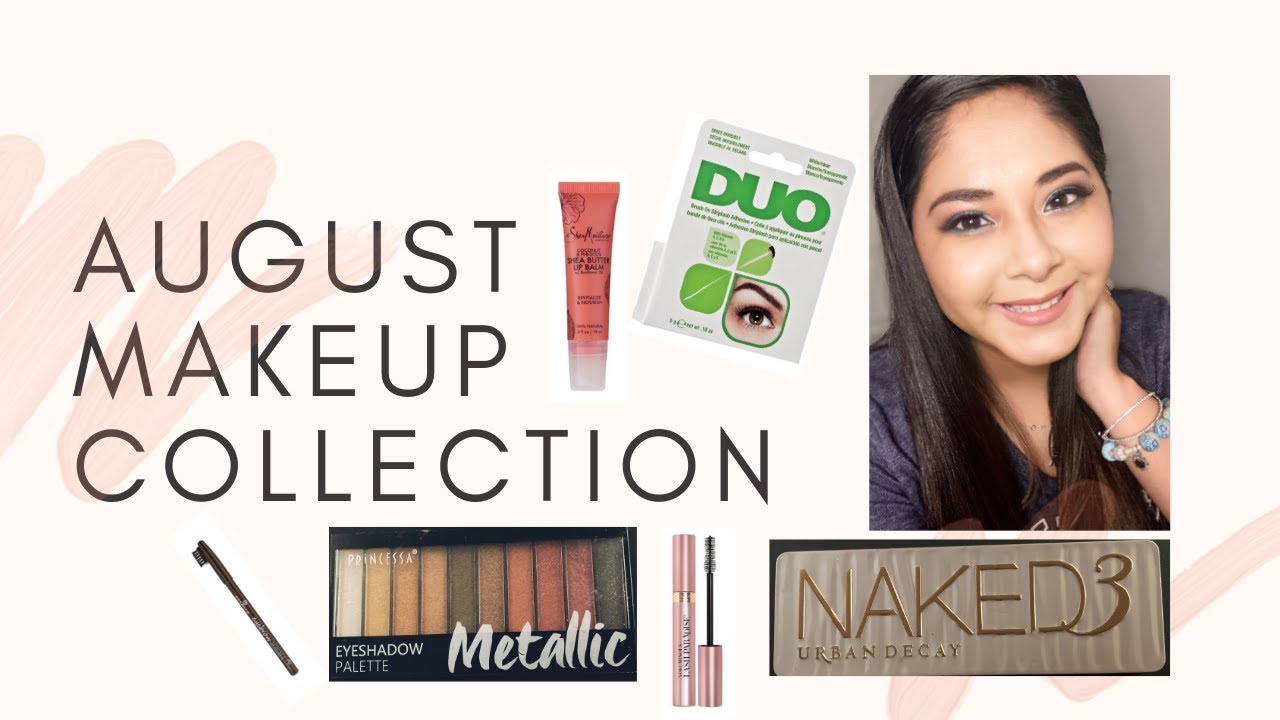 August Makeup Collection - YouTube