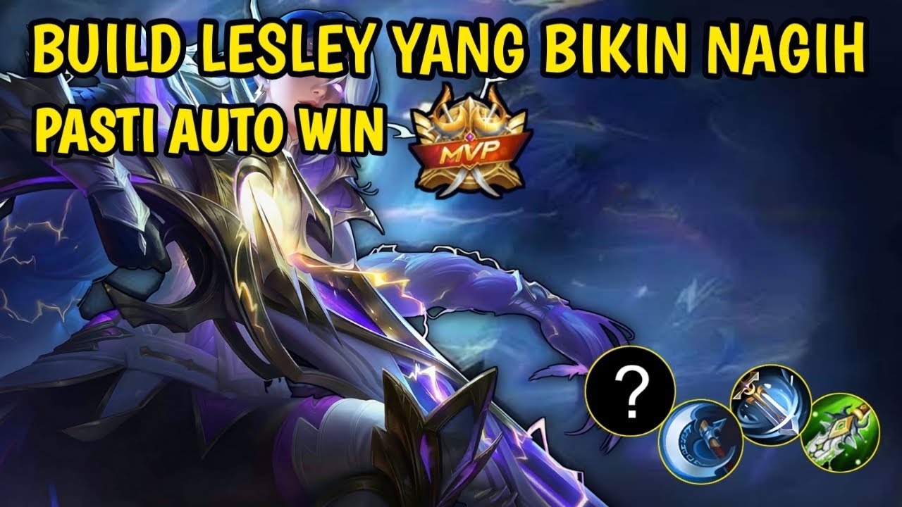 BUILD YANG BIKIN NAGIH MAIN LESLEY| PASTI AUTO WIN| BUILD TOP 1 GLOBAL LESLEY| TUTORIAL LESLEY ...