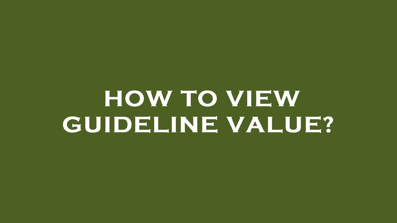How to view guideline value? - YouTube
