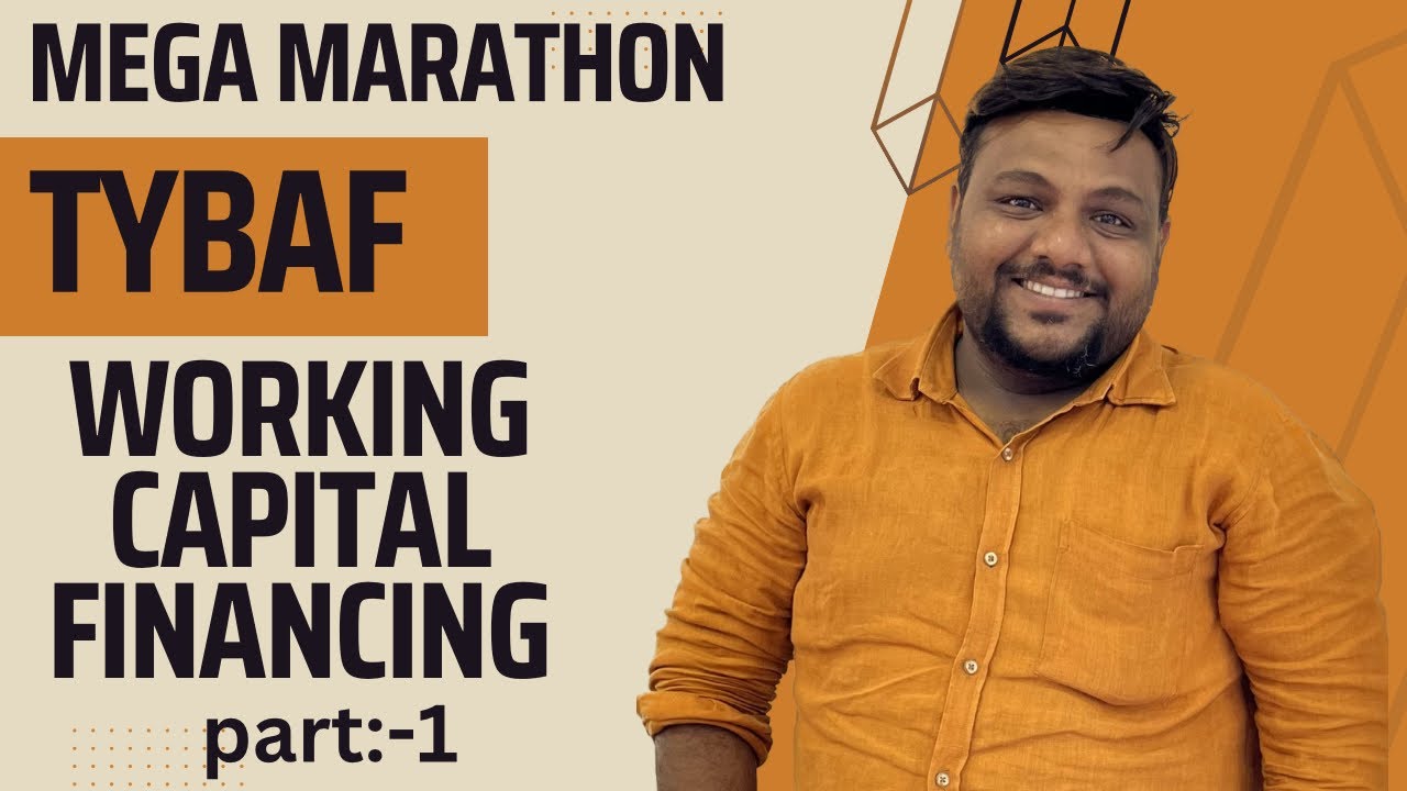 #1 Working capital Financing | Introduction for TYBAF | Sem - 6| Part-1 ...