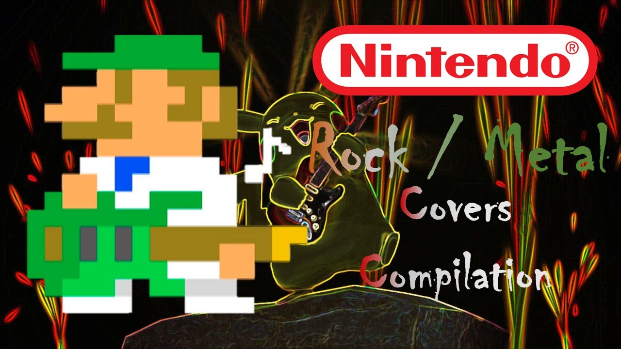 Nintendo Rock / Metal Covers Compilation - YouTube