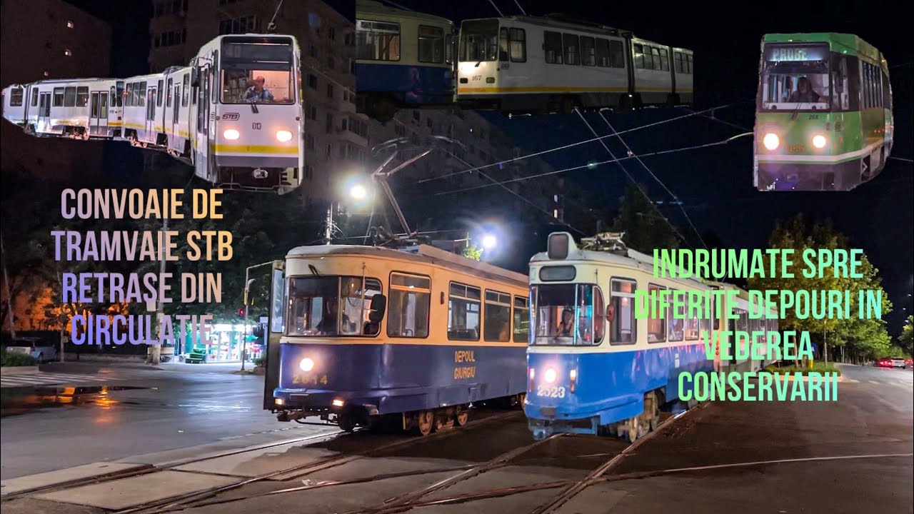🚋 Convoaie de tramvaie STB retrase, îndrumate spre diferite depouri STB ...