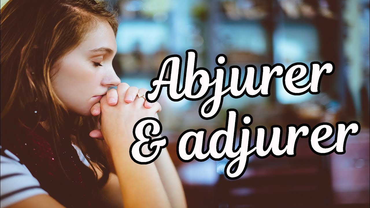 ABJURER & ADJURER : ASTUCES - YouTube