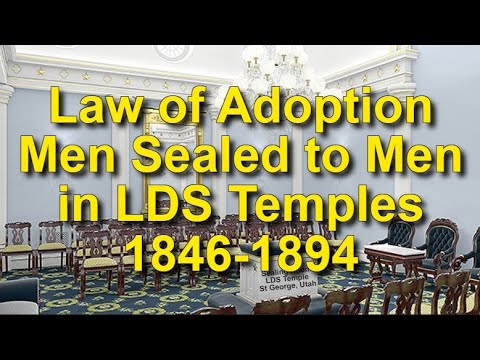 Mormon Law of Adoption Doctrine Practiced In LDS Temples, Adult Men ...