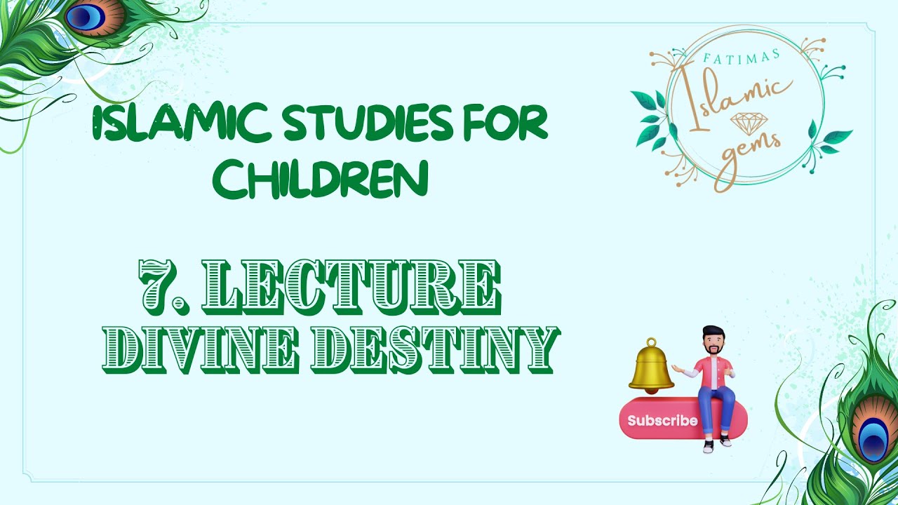 Islamic lectures for children. 7. lecture - divine destiny #islam # ...