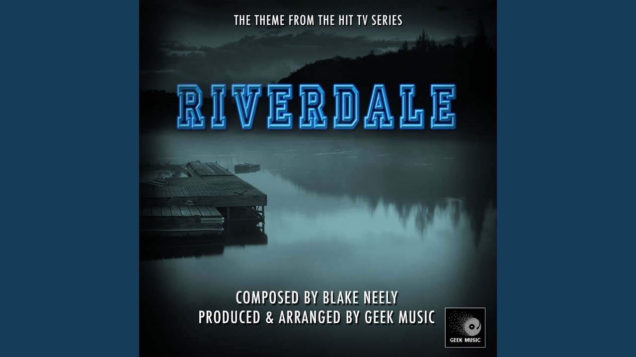 Riverdale -Main Theme - YouTube Music